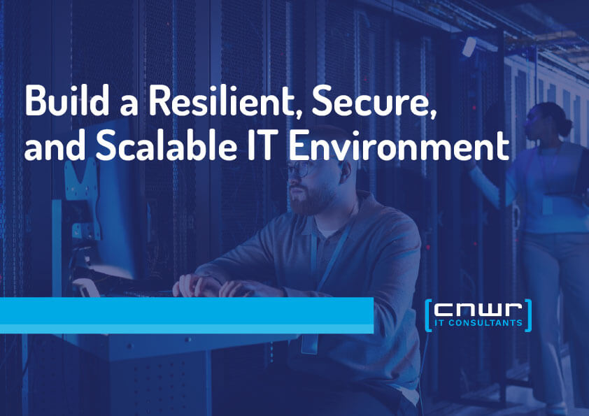 Build a Resilient, Secure, and Scalable IT Environment